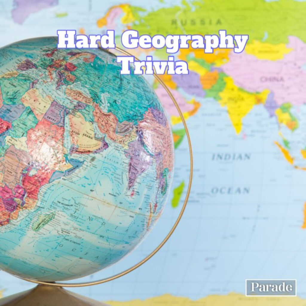 Hard Geography Trivia Questions | Trivia Questions and Answer